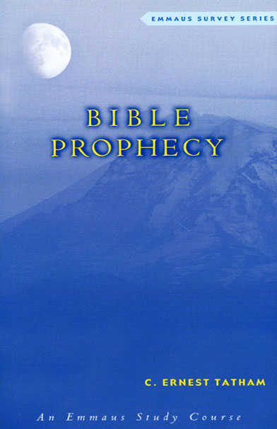 Bible Prophecy - EMMAUS BIBLE CORRESPONDENCE SCHOOL - Bible study