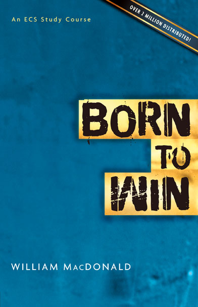 Born To Win - EMMAUS BIBLE CORRESPONDENCE SCHOOL - Bible study