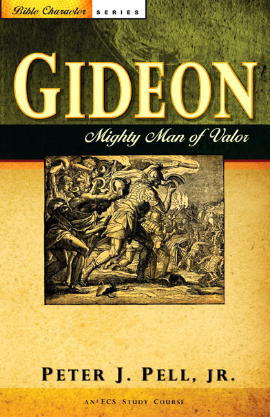 Gideon : Mighty Man Of Valour - EMMAUS BIBLE CORRESPONDENCE SCHOOL ...