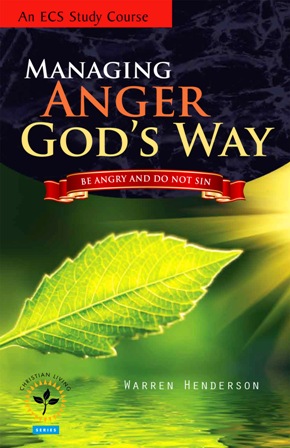 Managing Anger God's Way - EMMAUS BIBLE CORRESPONDENCE SCHOOL - Bible study