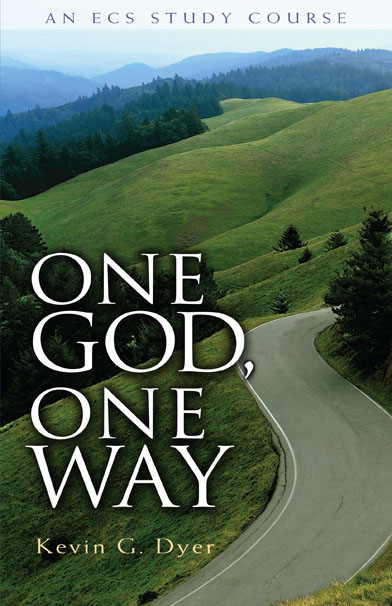 One God, One Way - EMMAUS BIBLE CORRESPONDENCE SCHOOL - Bible study