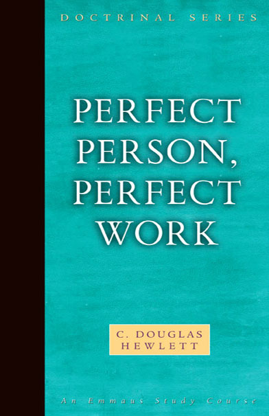 Perfect Person, Perfect Work - EMMAUS BIBLE CORRESPONDENCE SCHOOL ...